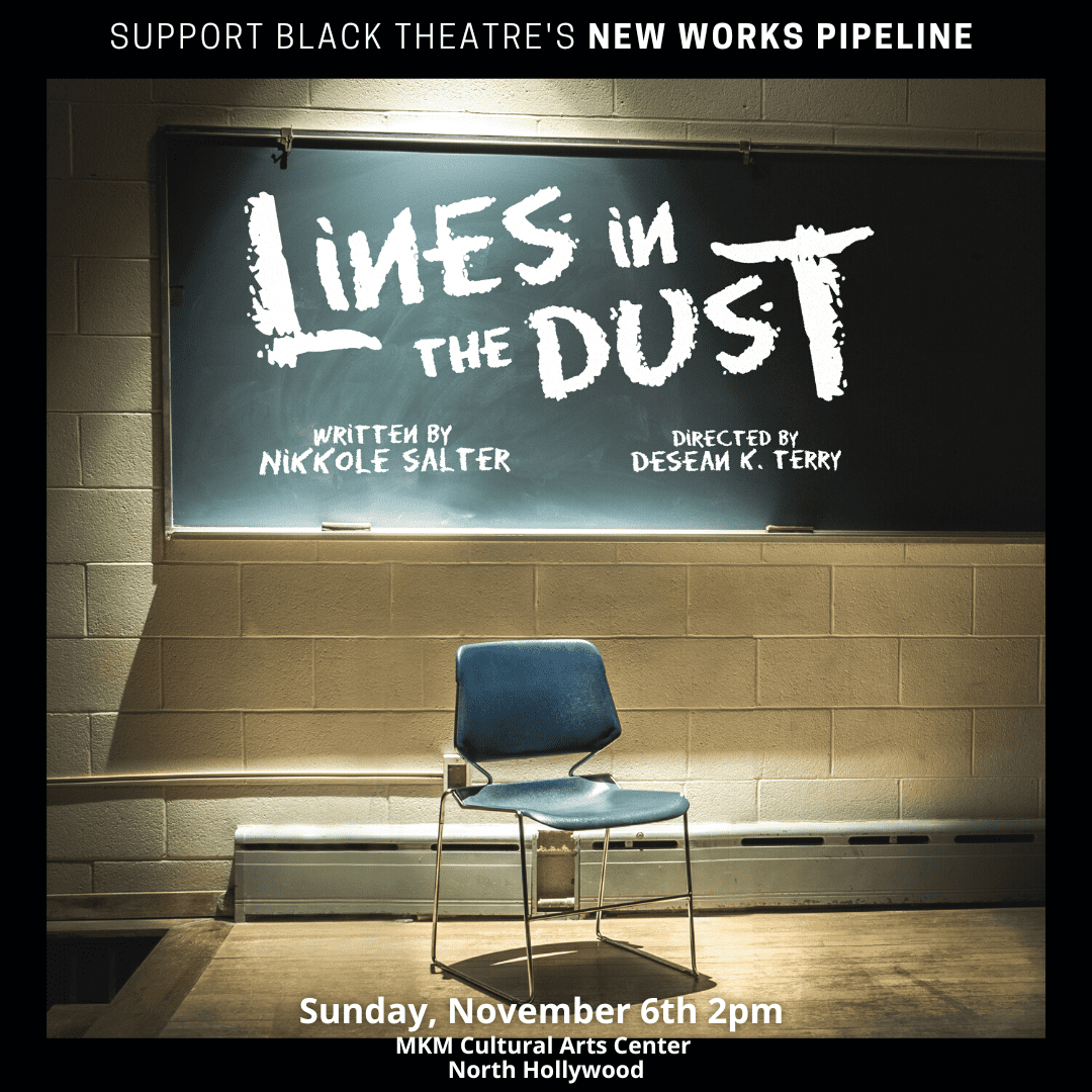 Nikkole Salter’s Lines In The Dust - Support Black Theatre