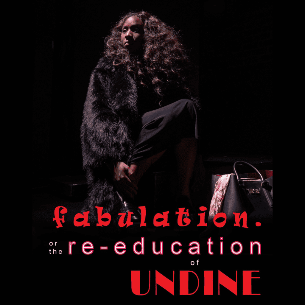 Fabulation, Or The Re-Education Of Undine By Lynn Nottage - Support ...