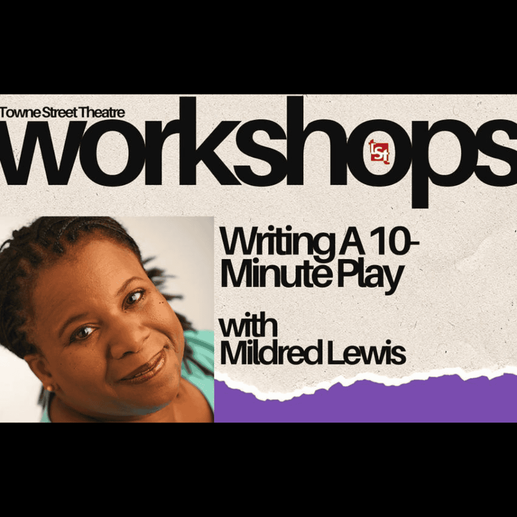 Towne Street Theatre Workshops: Writing A 10-Minute Play With Mildred ...